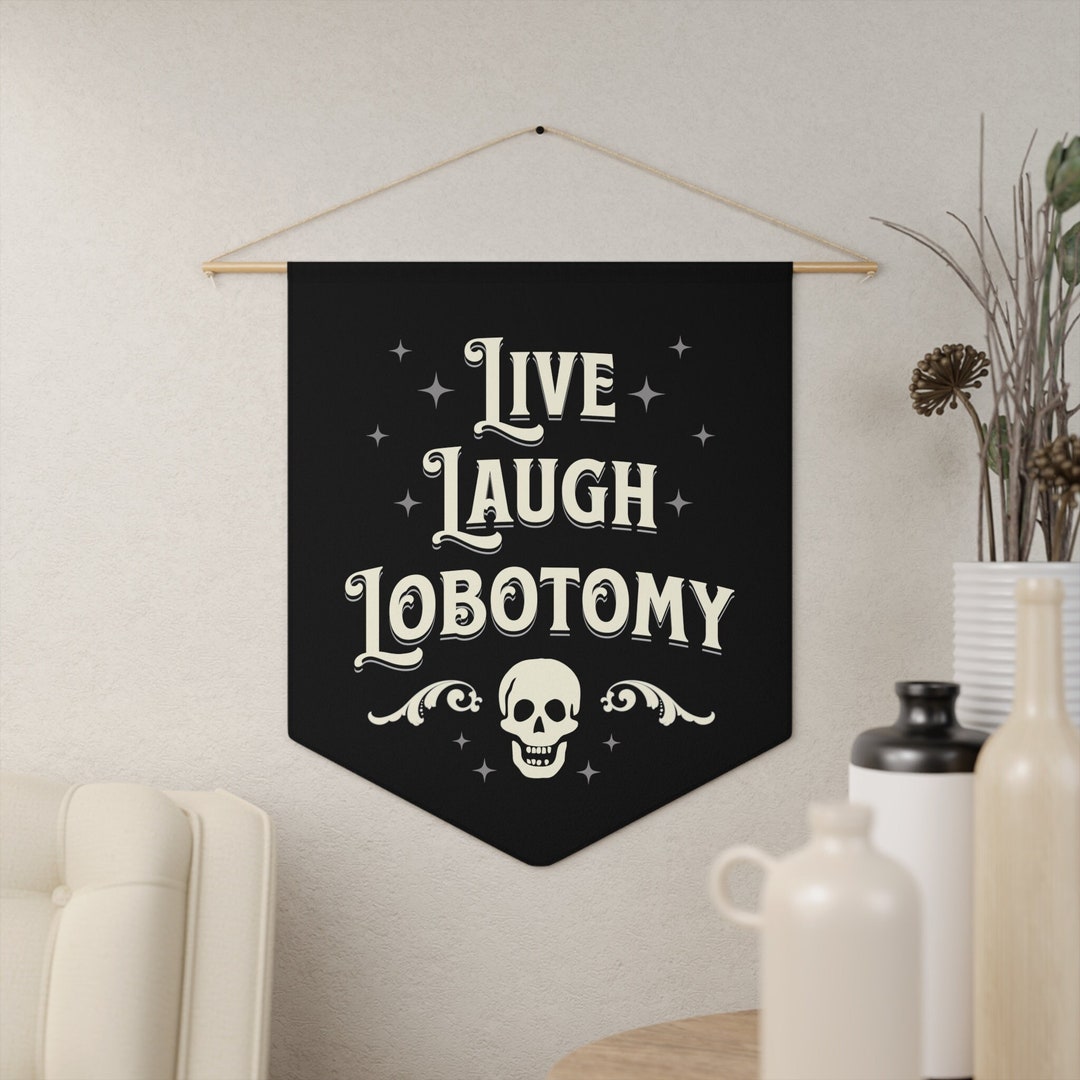 Gothic Pennant Banner Live Laugh Lobotomy Wall Sign Vintage Halloween ...