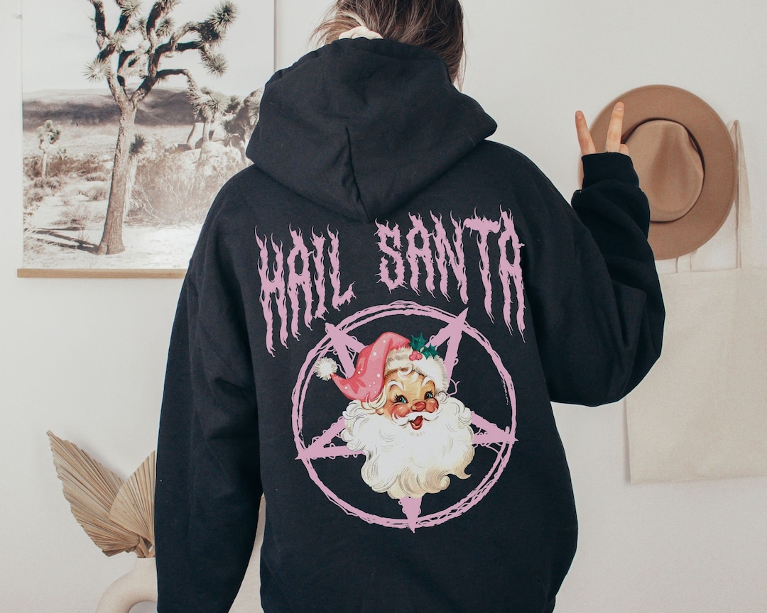Hail Santa Sweatshirt Pink Goth Christmas Hoodie Funny Christmas ...