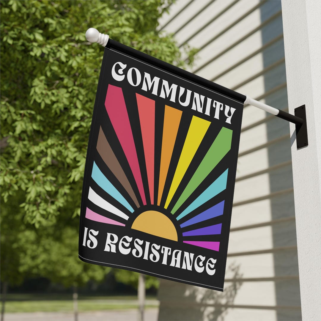 Community is Resistance Anti Trump Garden Flag Anti Fascism LGBTQIA ...