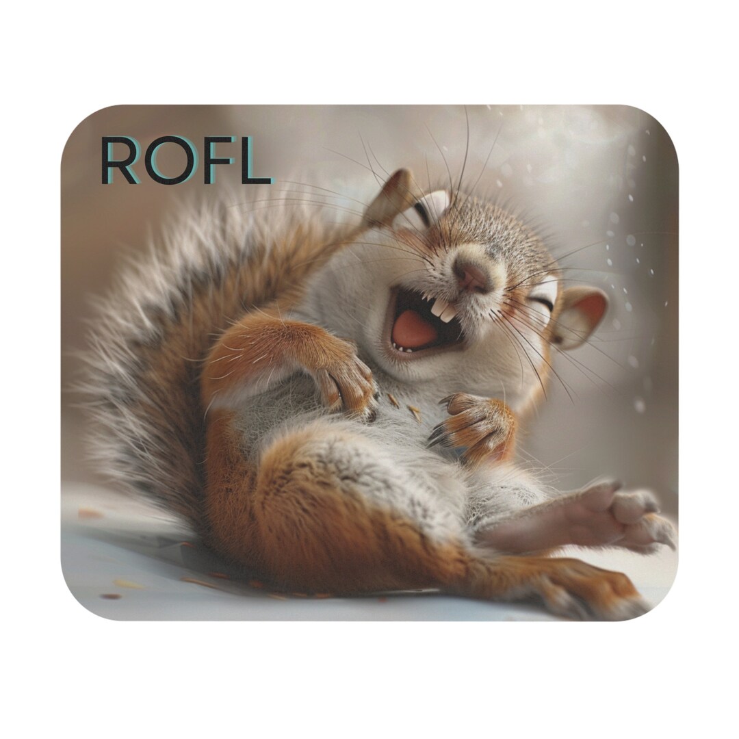 ROFL Mouse Pad: Hilarious Squirrel Mouse Pad for Rofl-crazy Computer ...