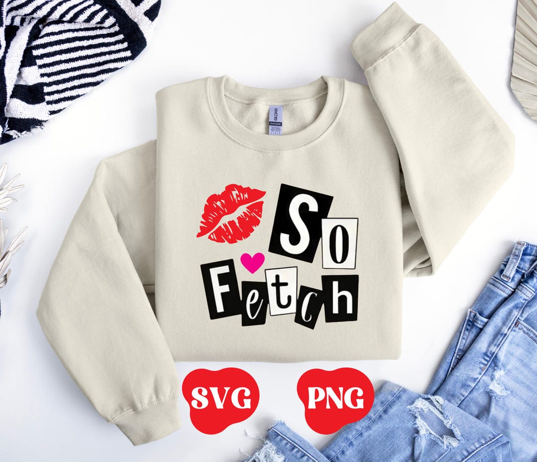 So Fetch SVG, so Fetch Png, Mean Girls SVG, Mean Girls Movie SVG, so ...