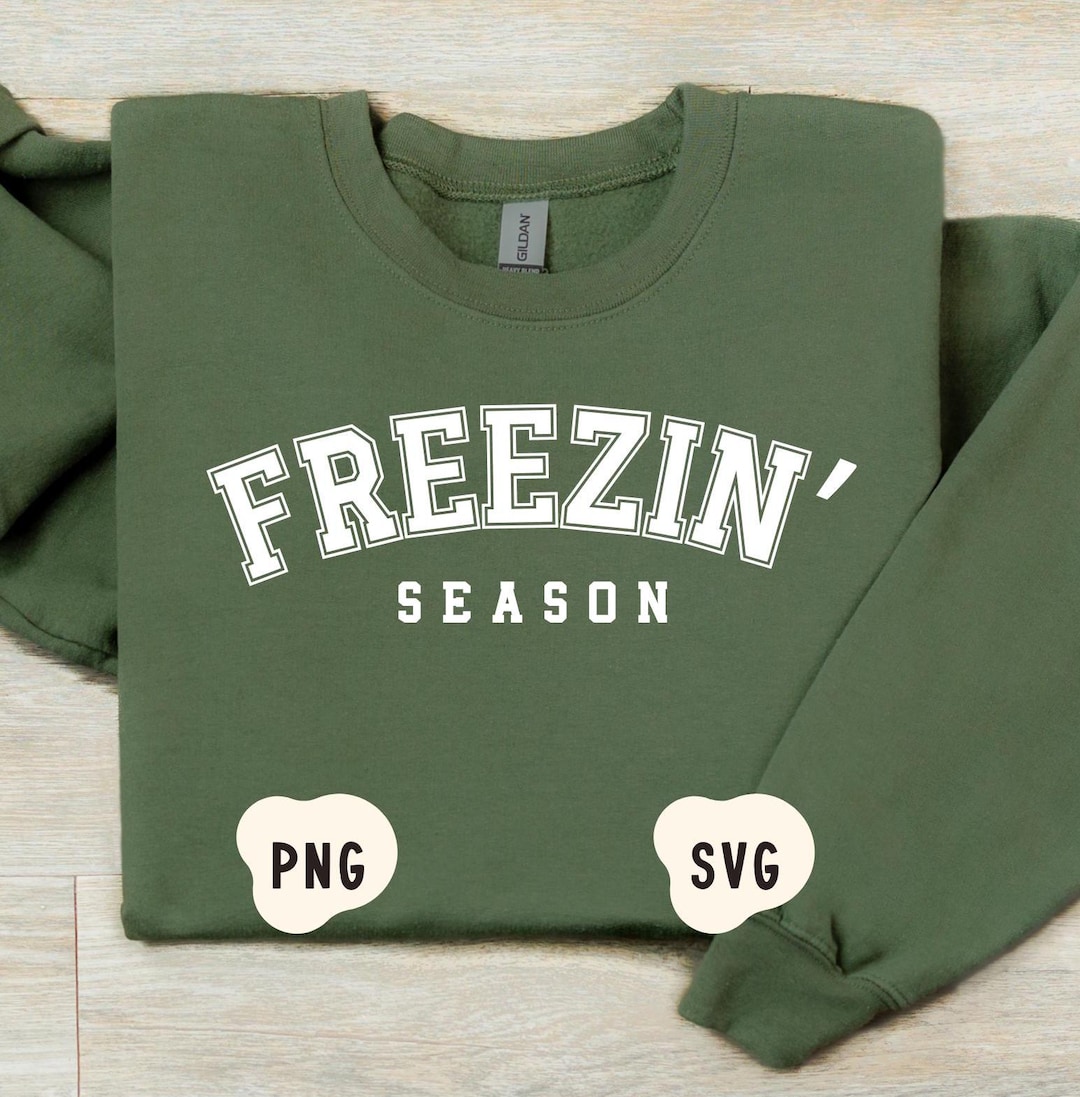 Freezin' Season Svg, Freezing Png, Freezin Season Shirt, Custom Shirt ...
