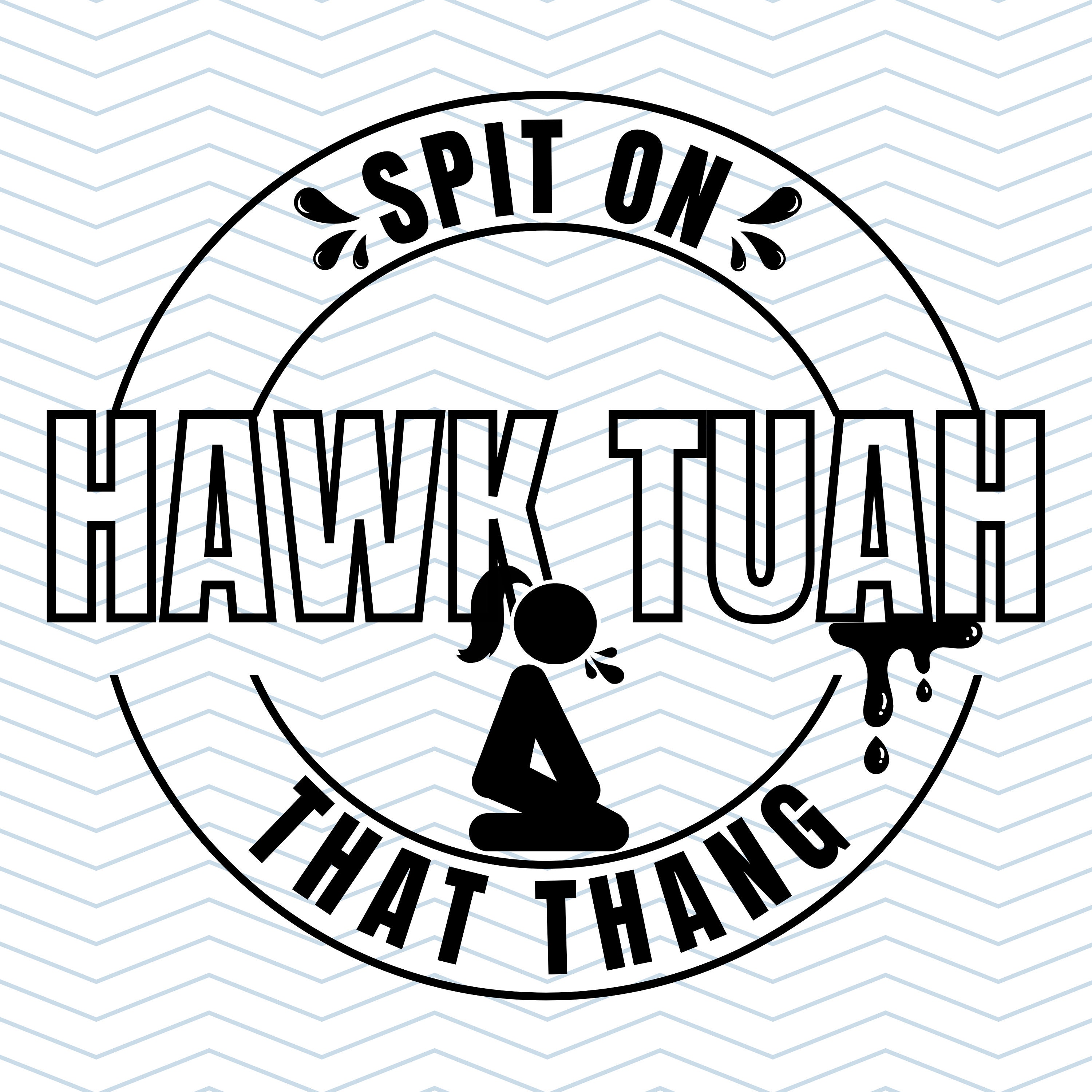 Hawk Tuah PNG, Hawk Tuah Girl, Spit on That Thang, Hawk Tuah Shirt ...