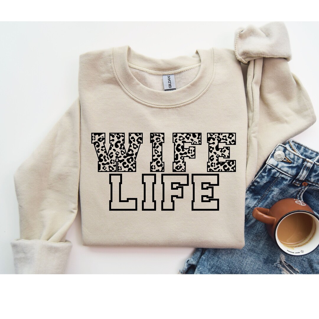Wife Life SVG PNG, Wife Sweatshirt, DIY Wife, Wife Digital Download for ...