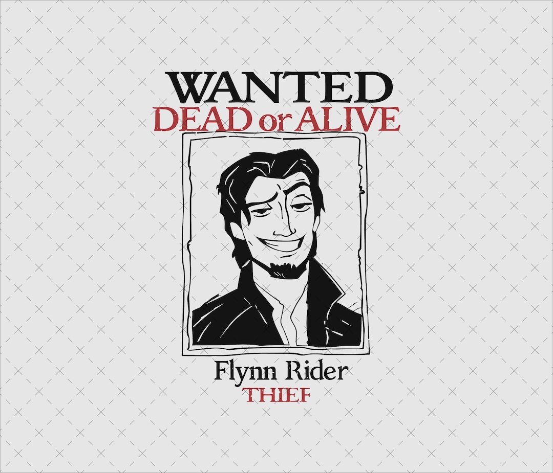 Flynn Rider Wanted Poster Cut Files, Cricut Svg, Silhouette Cameo, Svg ...