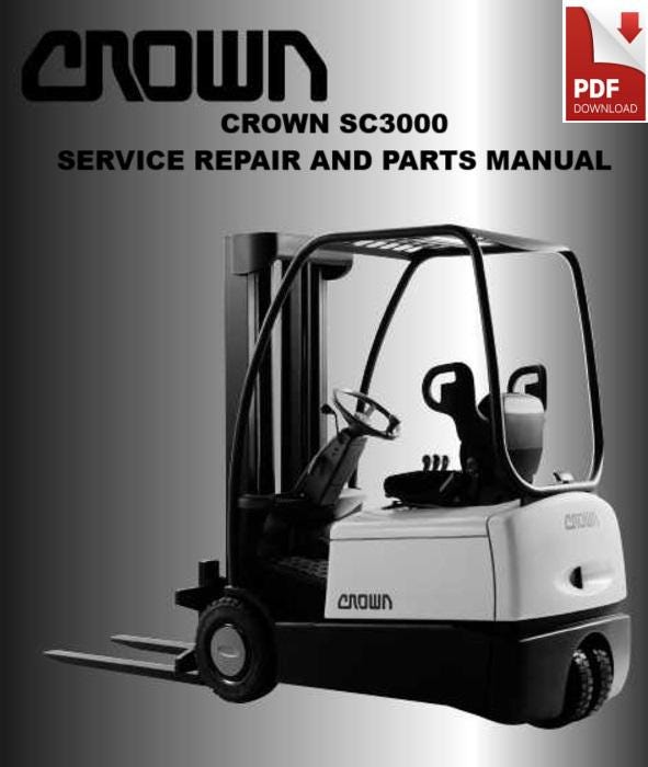 Crown SC3000 3-wheel Electric Forklift Service Repair + Parts Manual ...