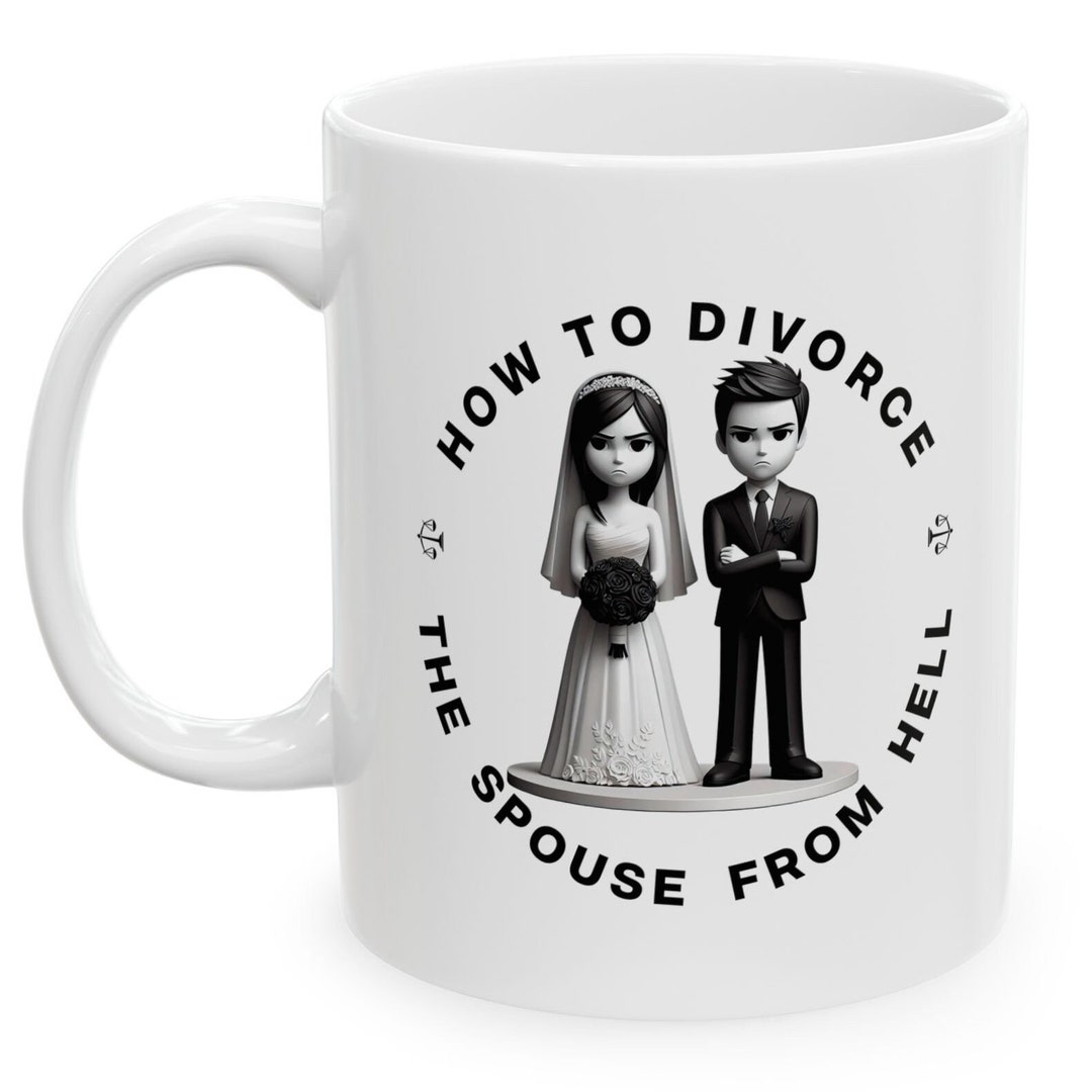 LAWYER MUG: How to Divorce the Spouse From Hell, Legal Attorney at Law ...
