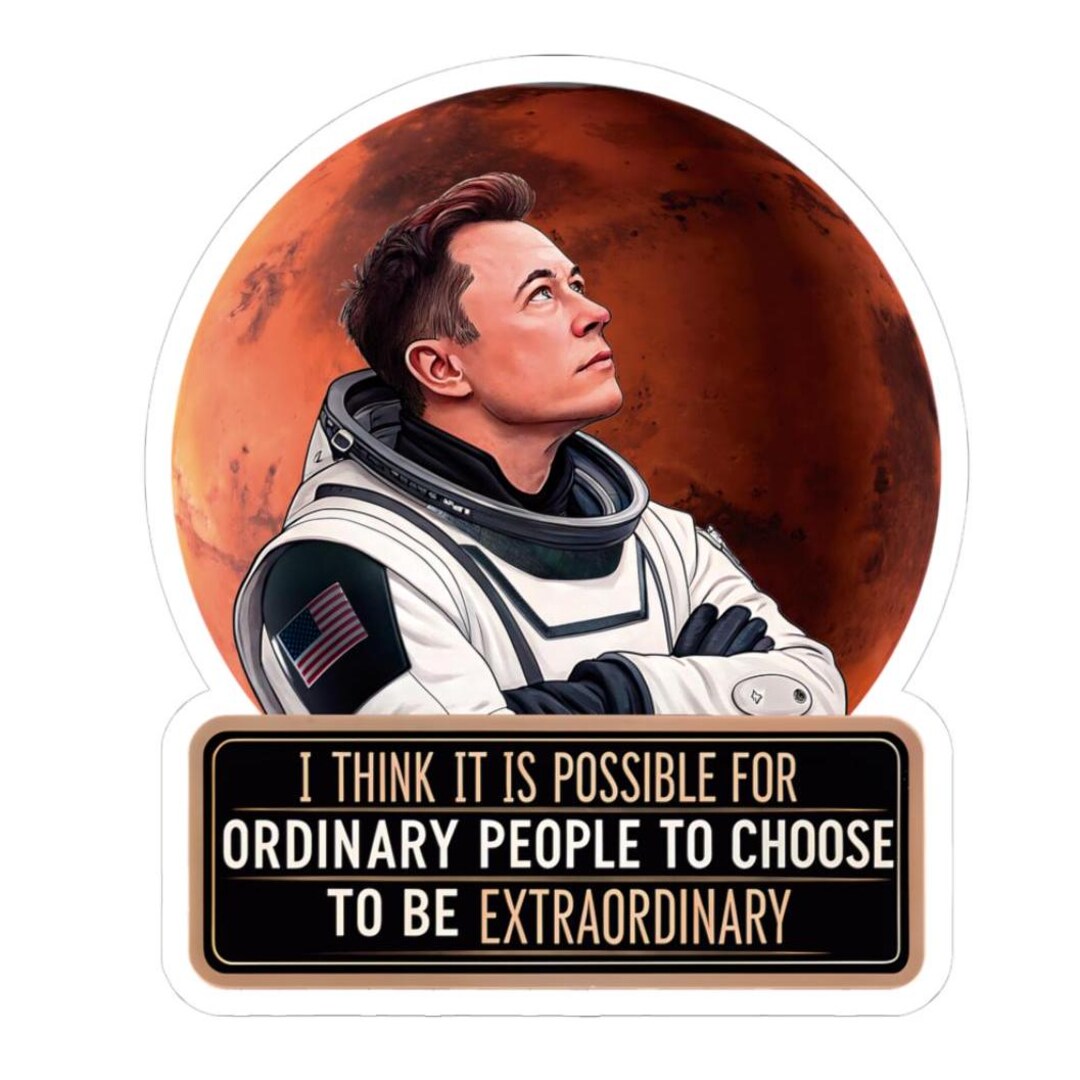 Elon Musk Astronaut Sticker, It is Possible for Ordinary People to ...