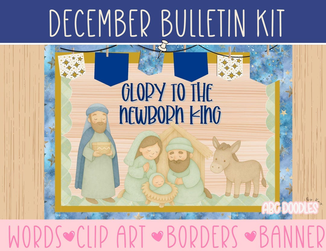 Religious Christmas Bulletin Board | Glory to the Newborn King ...