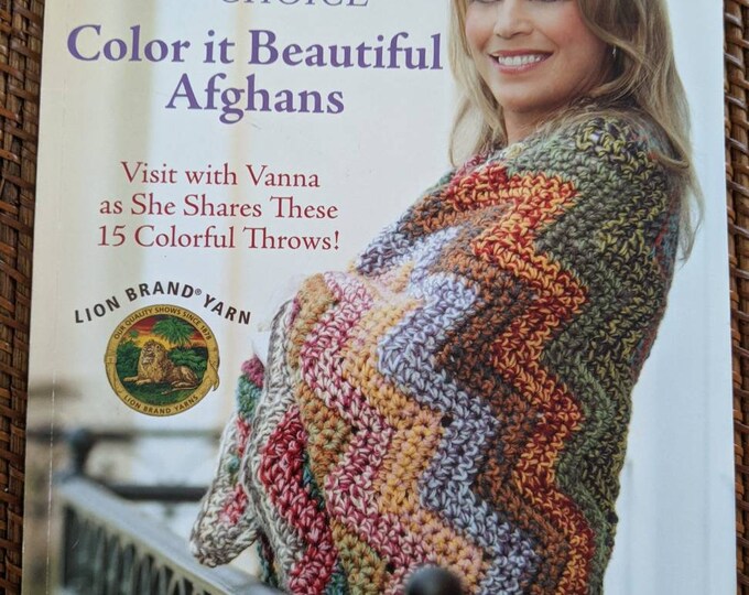 Vanna's Choice Color It Beautiful Afghans Book 15 Crochet Patterns ...