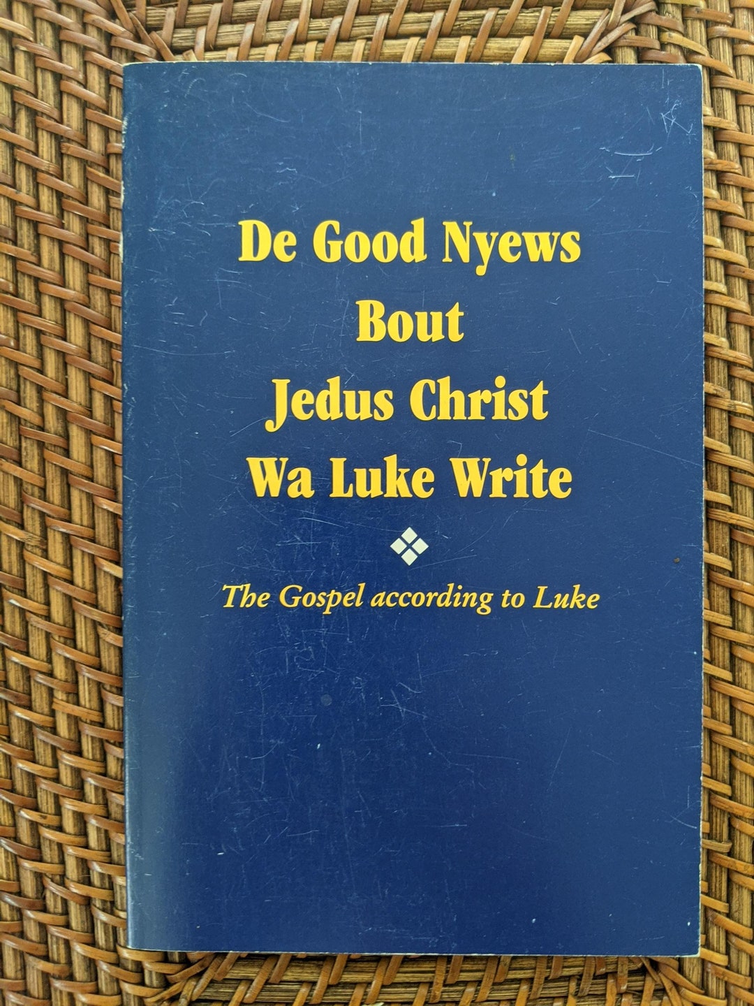 RARE Gullah 90s De Good Nyews Bout Jedus Christ Wa Luke Write: the ...