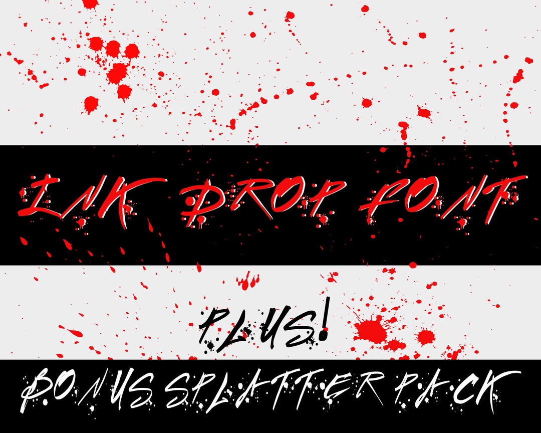 Ink Drop Font With Bonus Ink Splatter Pack High Quality Png Image Files ...