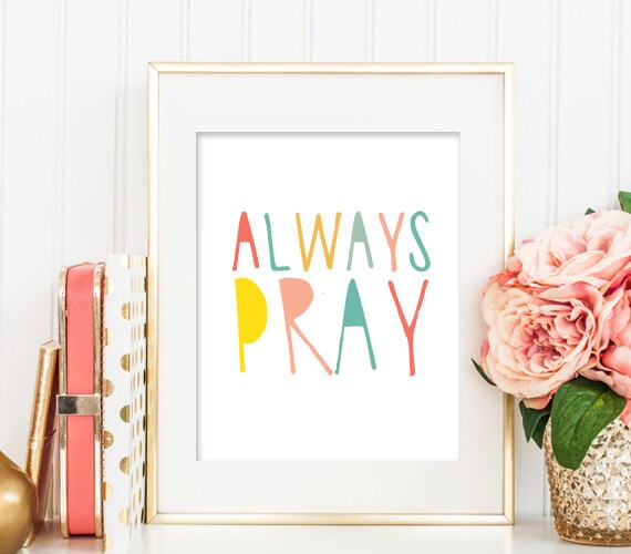 ALWAYS PRAY Printable Always Pray Nursery Printable Nursery - Etsy