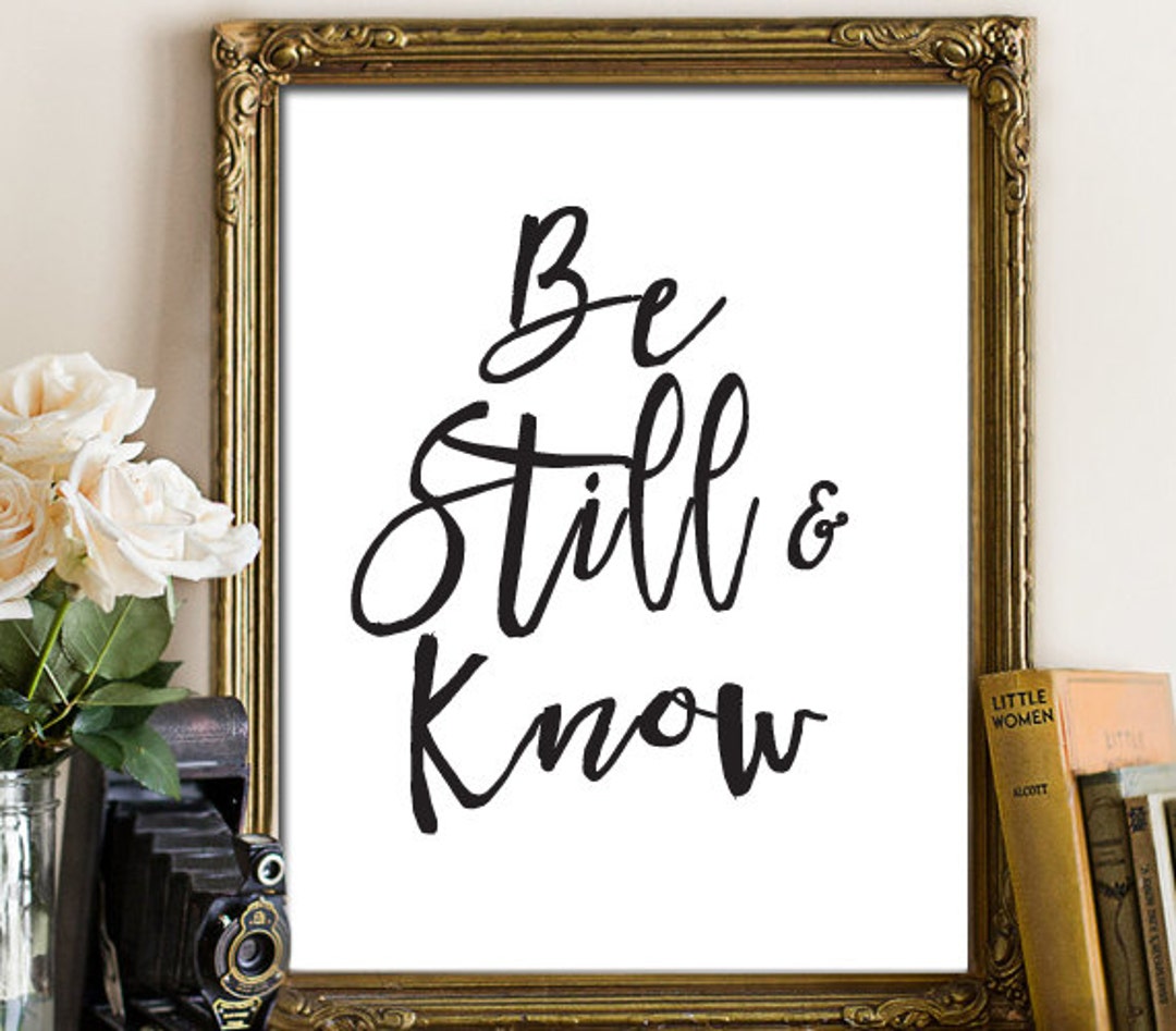 Christian PRINTABLE ART, Be Still and Know, Bible Verse Print ...
