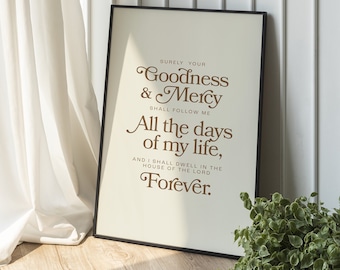 Surely Your Goodness and Mercy Shall Follow Me Poster • Bible Verse ...