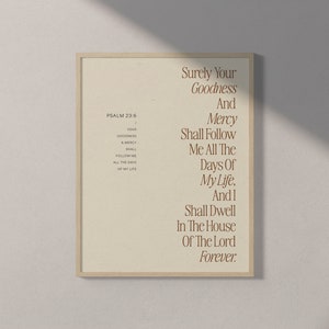Surely Your Goodness and Mercy Shall Follow Me Poster • Bible Verse ...