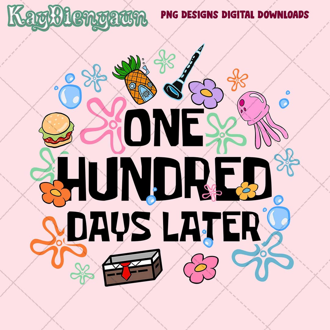 One Hundred Days Later Shirt Png, 100 Days Later 100 Days of School ...