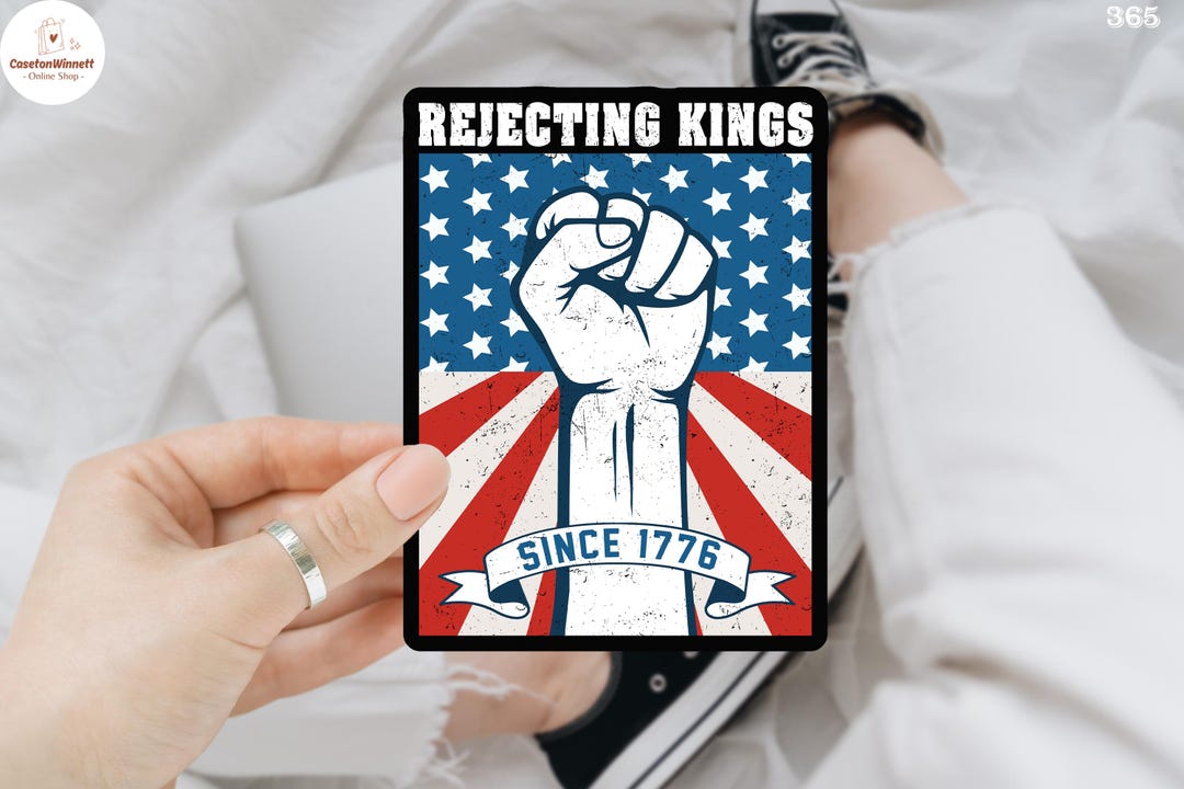 Rejecting Kings Since 1776 Sticker/car Magnet, Anti Fascism Sticker ...