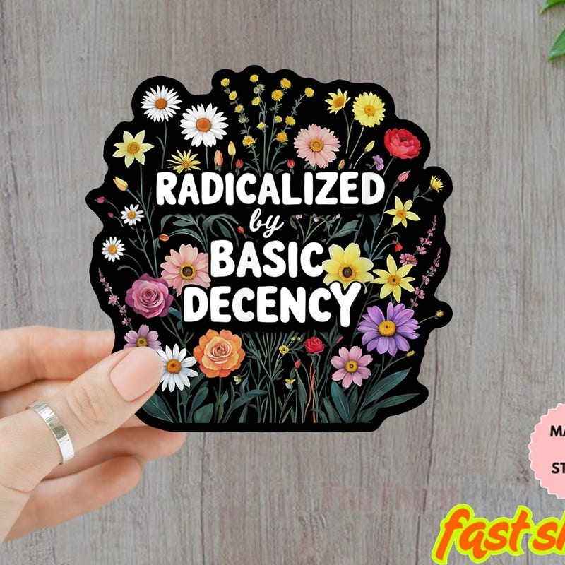 Radicalized by Basic Decency - Etsy