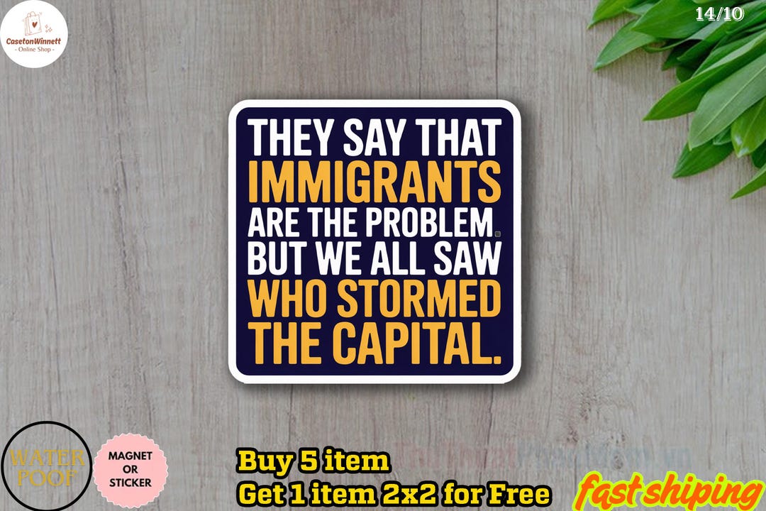 Anti-trump Political Statement Sticker/car Magnet, Pro Immigrant ...
