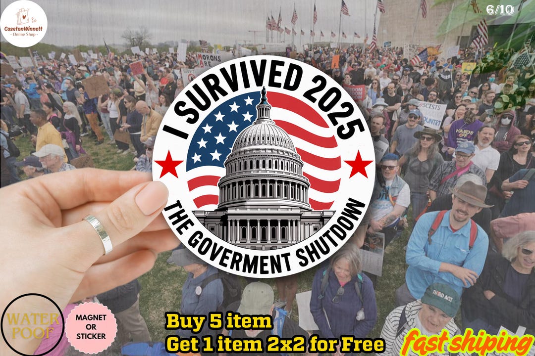 I Survived the 2025 Government Shutdown Sticker/ Car Magnet, Funny ...
