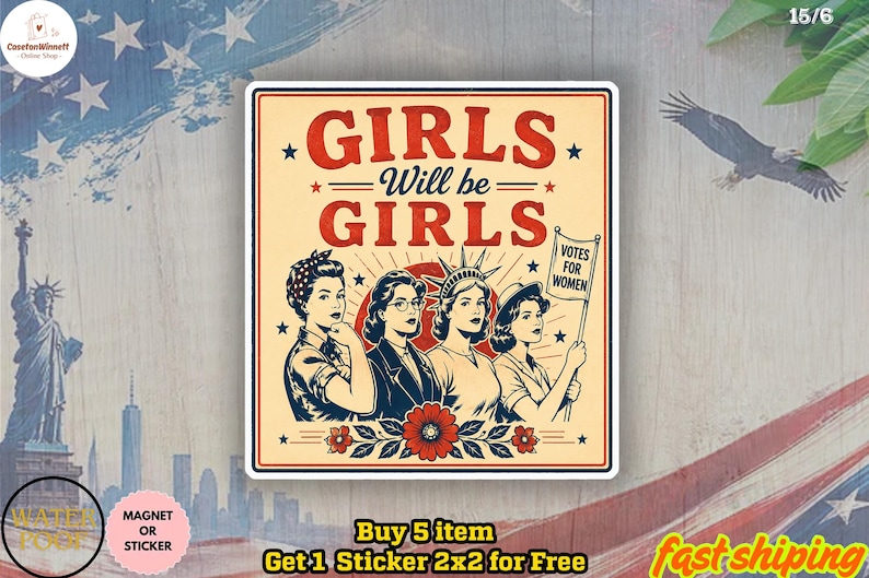 Girls Will Be Girls Sticker, Patriotic Feminist 4th of July Decal ...