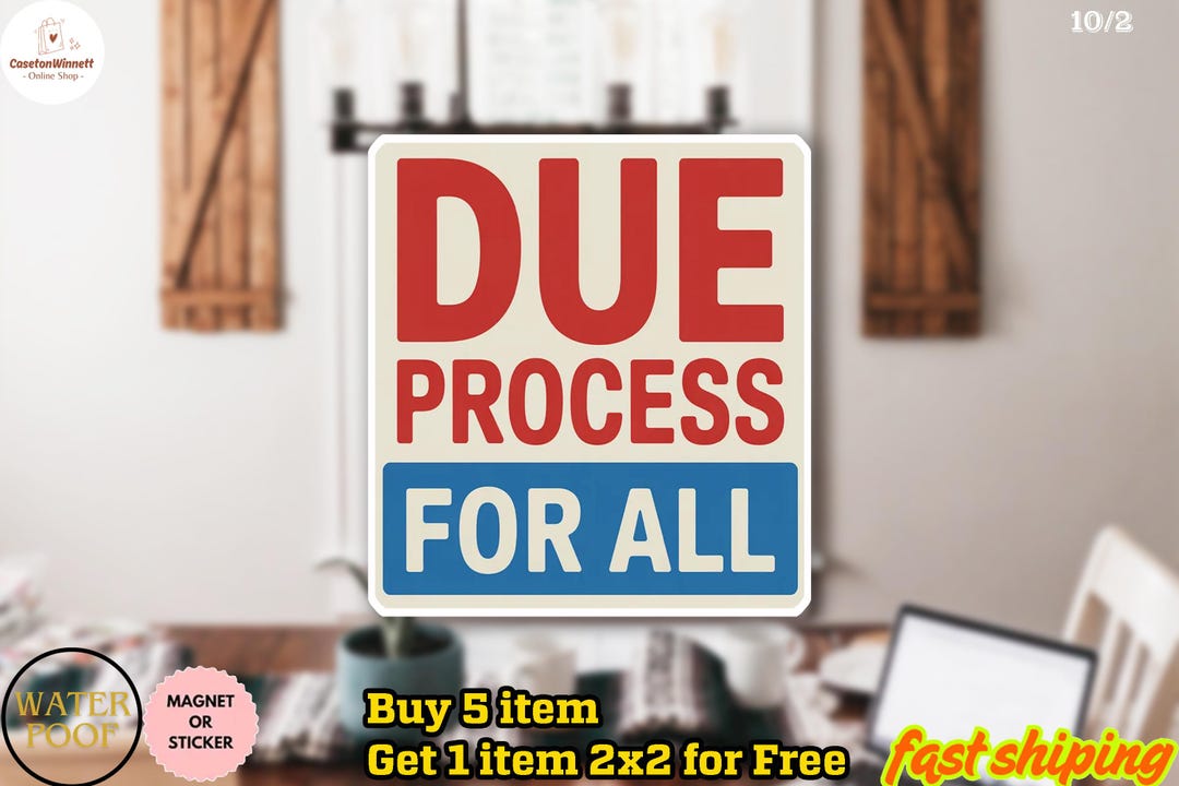 Due Process Sticker/car Magnet , Rule of Law Pro-immigration Sticker ...