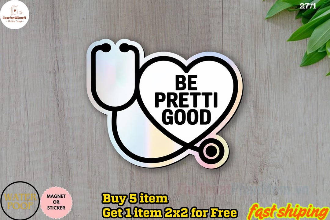 Be Pretti Good Sticker, Alex Pretty Memorial Nurse Decal, ICU Nurse ...