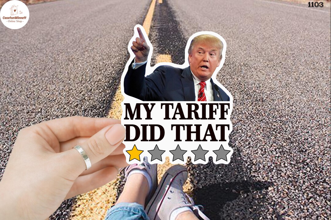 I Did That Tariff Donald Trump Meme Sticker, Outdoor Waterproof Sticker ...