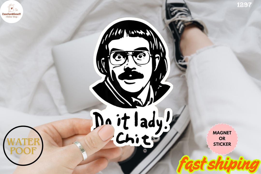 Do It Lady Sticker, Chit Well Back to It Then Sticker, Viral Tiktok ...