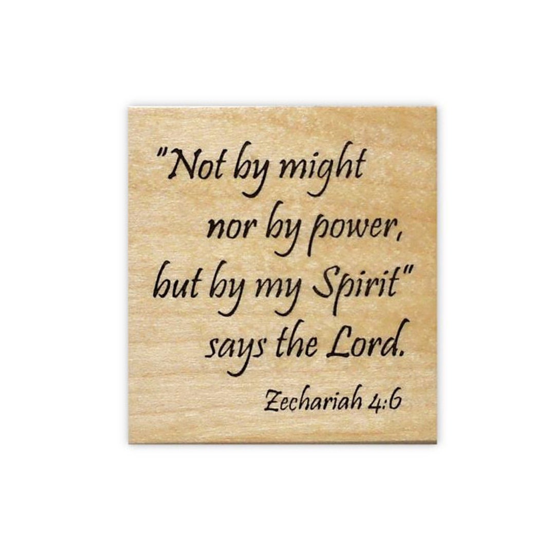 Not by Might nor by Power, but by My Spirit - Mounted Rubber Stamp ...