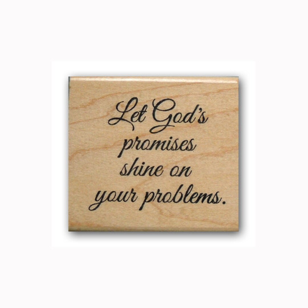 Let God's Promises Shine on Your Problems - Mounted Rubber Stamp #23 - Etsy