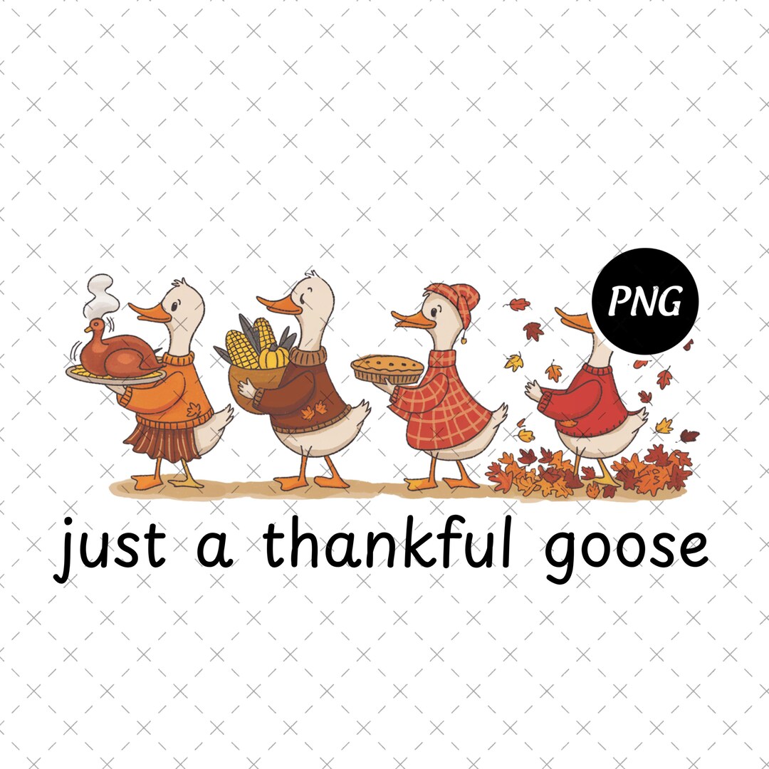 Thankful Goose Thanksgiving PNG, Autumn Harvest Digital Download - Etsy