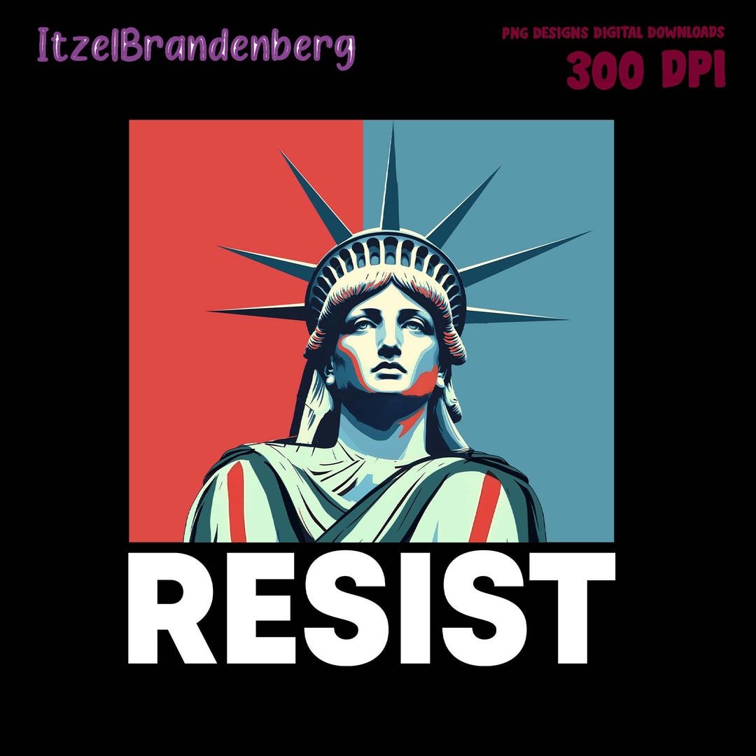 Resist Liberty Anti Trump Png, Statue of Liberty Holding Resist Yard ...