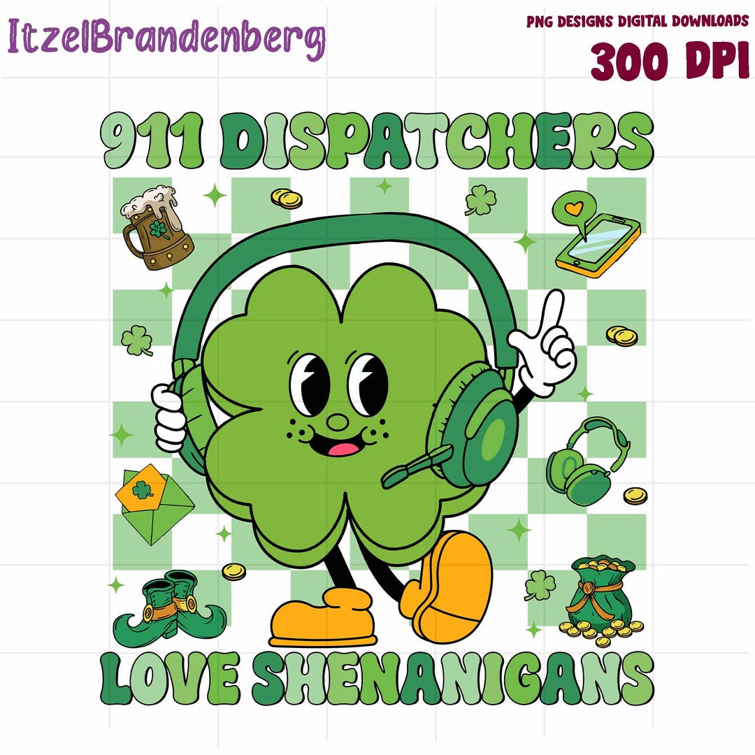 911 Dispatchers Love Shenanigans Png, Shamrock Dispatcher Png, 911 ...
