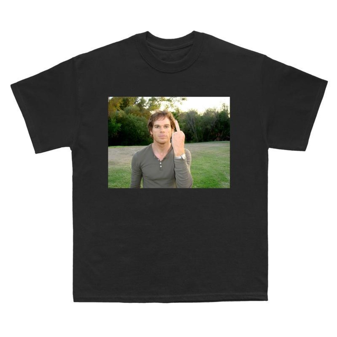 Dexter Morgan Limited Edition 'middle Finger' T-shirt, Funny Dexter ...