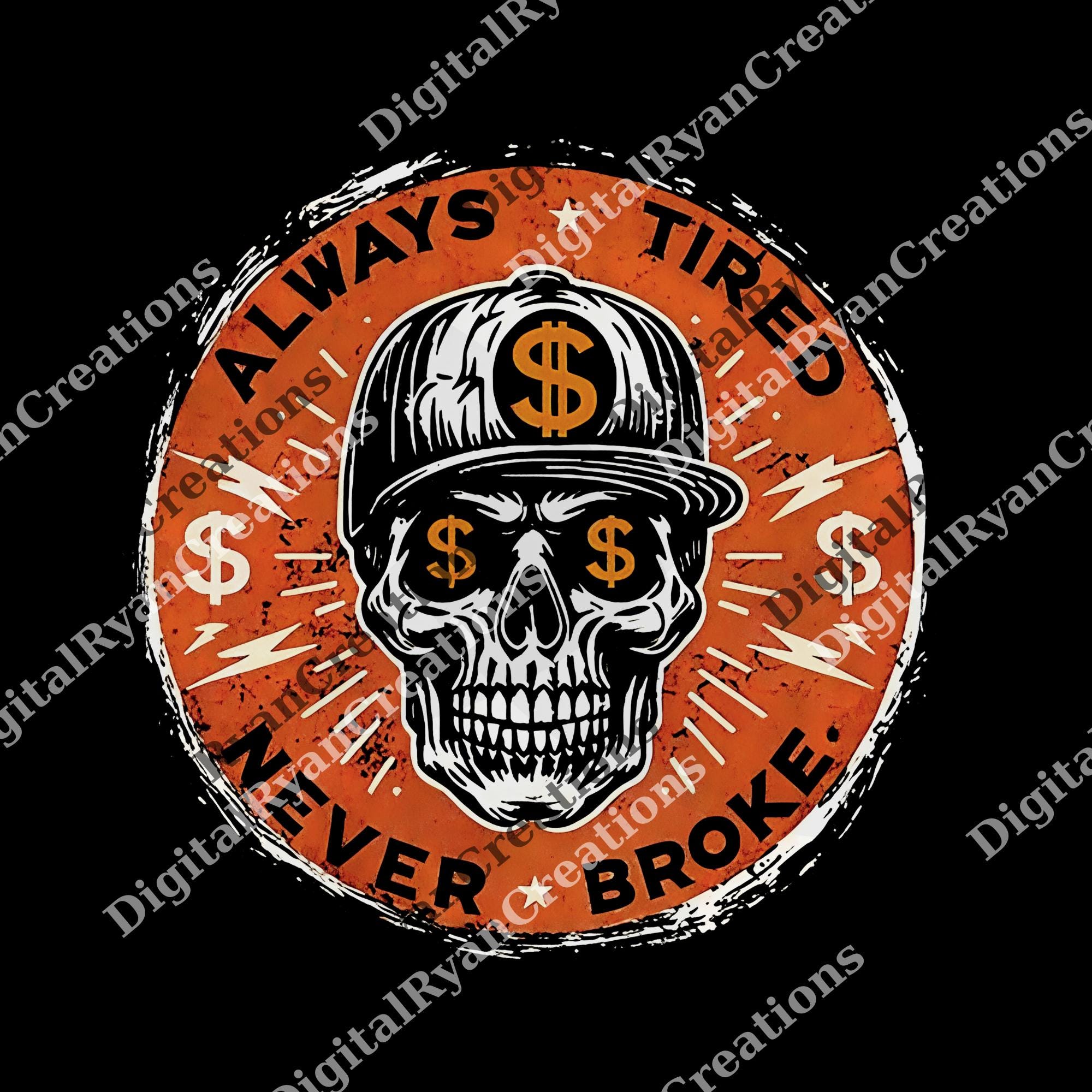 Retro Skull Always Tired Never Broke Png, Funny Adult Png, Humor Skull ...