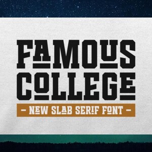 Famous College Font - Slab Serif Fonts, Serif Fonts, Classy Fonts ...