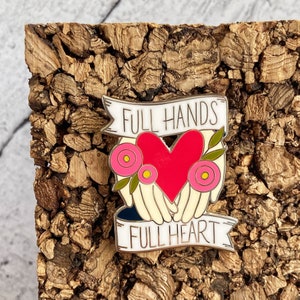 Full Hands, Full Heart Enamel Pin - Etsy