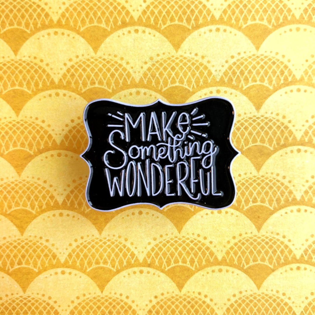 Make Something Inspirational Pins Art Teacher Gift Crafter - Etsy