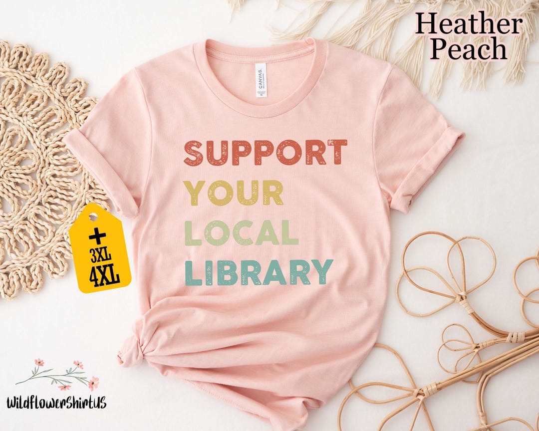 Support Your Local Library Shirt, Book Lover Gift, Book Nerd T-shirt ...