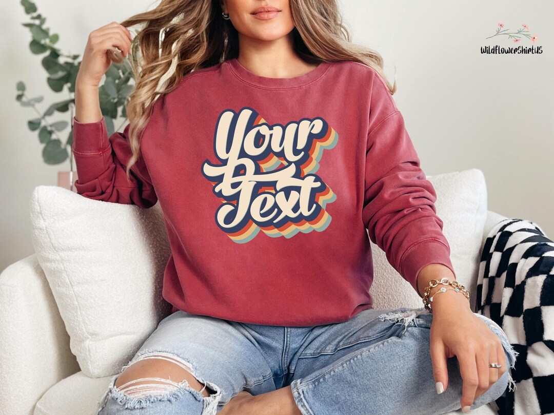 Comfort Colors Custom Text Sweatshirt, Personalized Comfort Colors ...