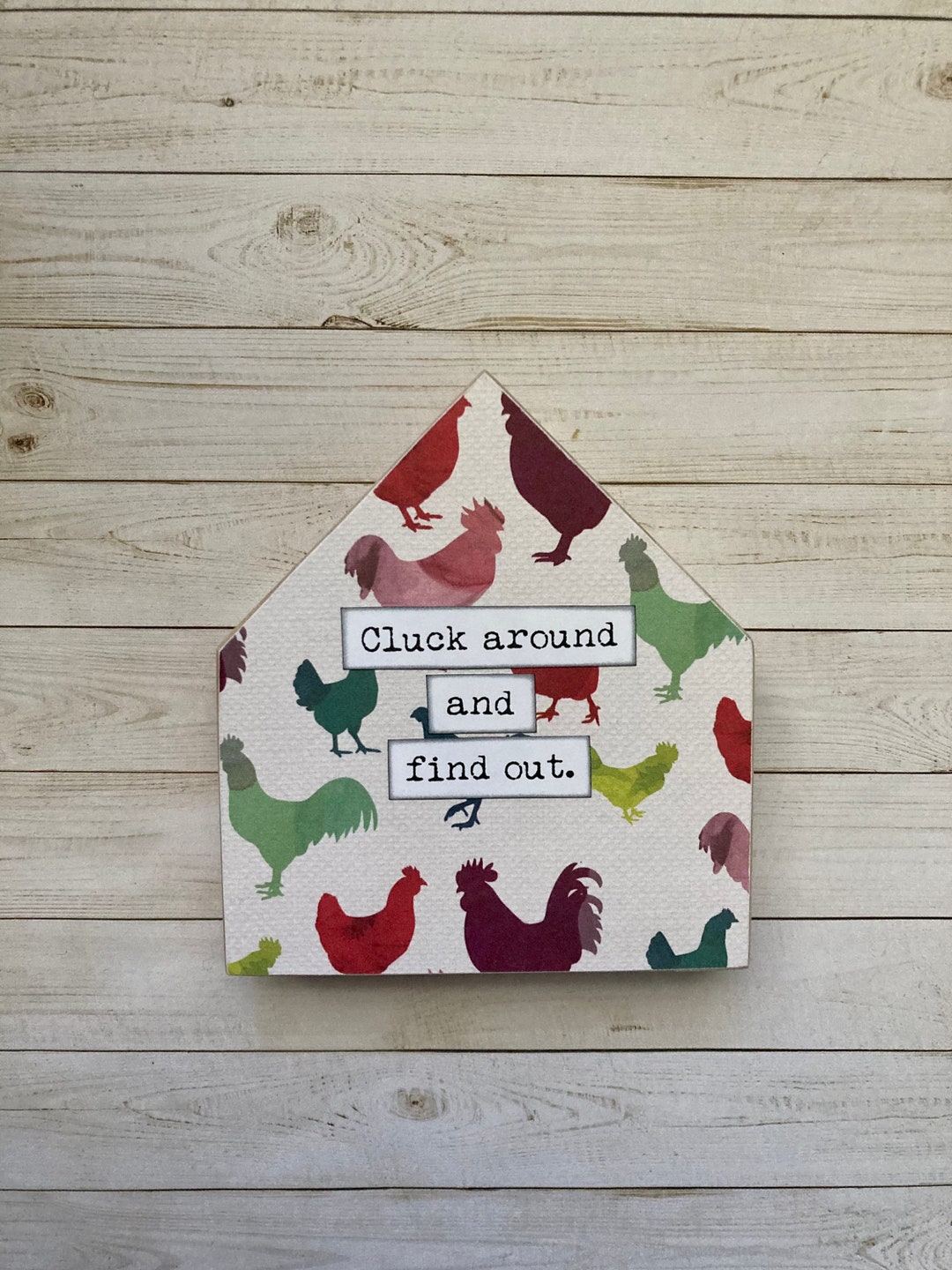 Cluck Around and Find Out / Funny Wood House Sign / Chickens - Etsy
