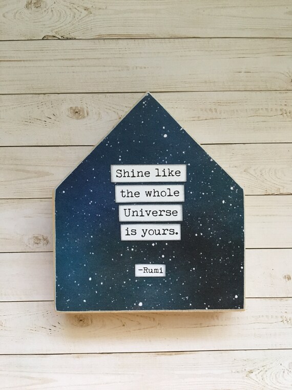 Shine Like the Whole Universe is Yours Rumi Inspirational Wood | Etsy