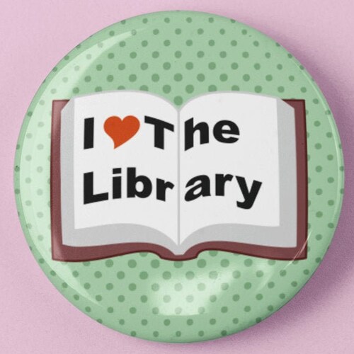 I Love the Library Book 1.25 or 2.25 Pinback Pin - Etsy