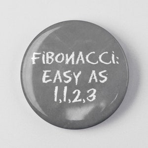 Fibonacci Sequence Math Funny Nerd Geeky Button 1.25 or - Etsy