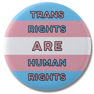 Trans Rights Are Human Rights Button 1.25 or 2.25 | Etsy