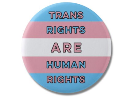 Trans Rights Are Human Rights Button 1.25 or 2.25 | Etsy
