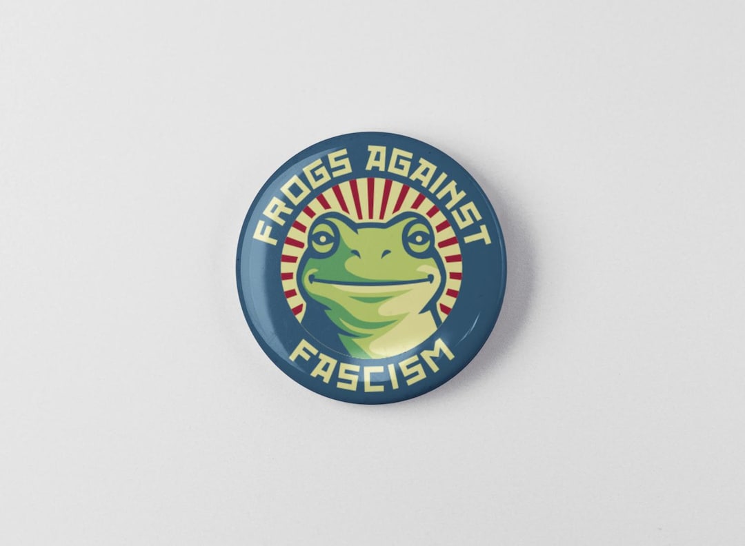 Frogs Against Fascism Frog Button 1.25" or 2.25" Pinback Pin, Resist ...