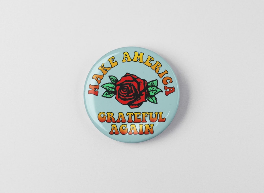 Make America Grateful Again Button 1.25" or 2.25" Pinback Pin Button ...